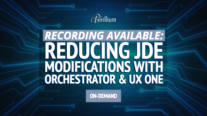 Webinar Reducing Jde Modifications With Orchestrator And Ux One